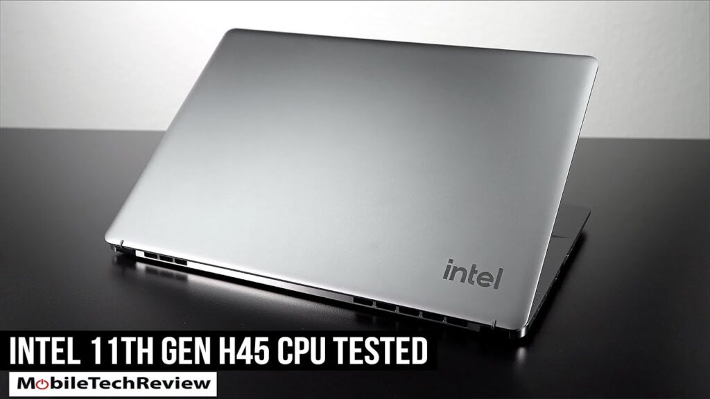 Intel 11th Gen H45 Tiger Lake CPU Tested & Compared - WIREDGORILLA